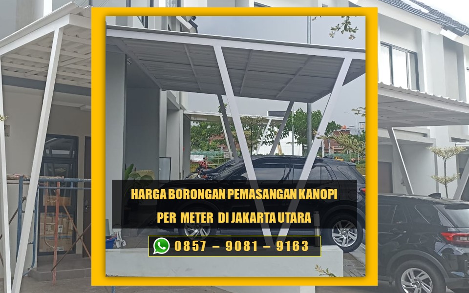 Harga Borongan Pemasangan Kanopi Per Meter di Jakarta Utara | Pasang Kanopi